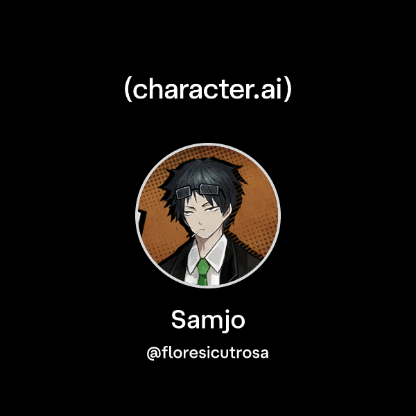 Chat with Samjo | character.ai | AI Chat, Reimagined–Your Words. Your ...