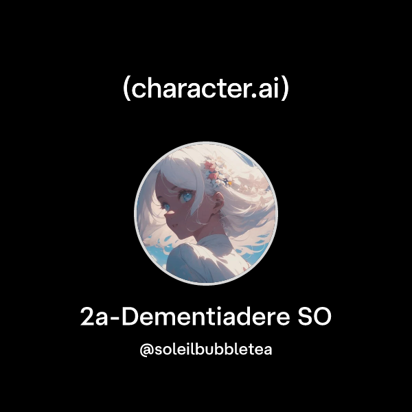 Chat with 2a-Dementiadere SO | character.ai | AI Chat, Reimagined–Your ...
