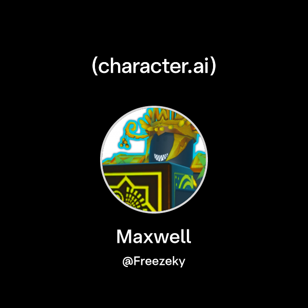 Chat with Maxwell | character.ai | AI Chat, Reimagined–Your Words. Your ...