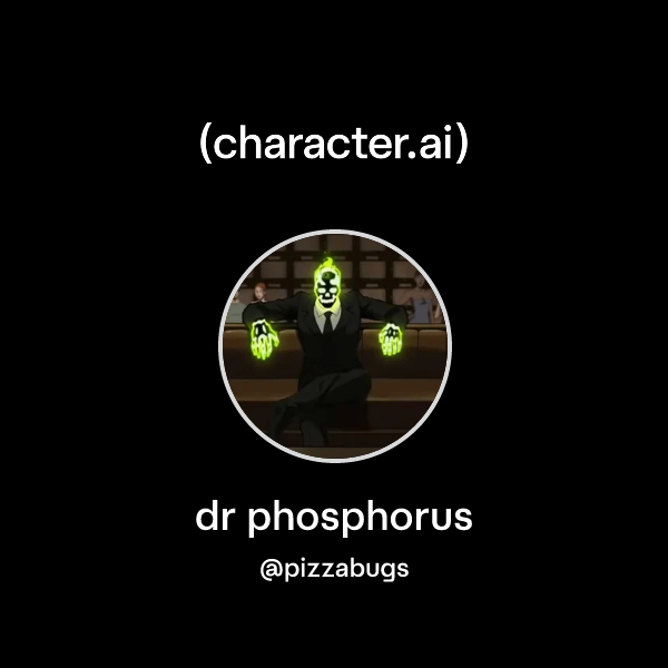 Chat with dr phosphorus | character.ai | AI Chat, Reimagined–Your Words ...