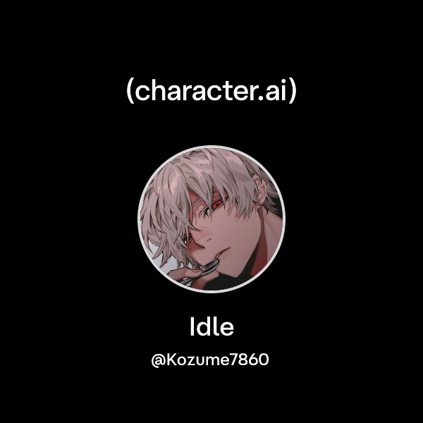 Chat with Idle | character.ai | AI Chat, Reimagined–Your Words. Your World.