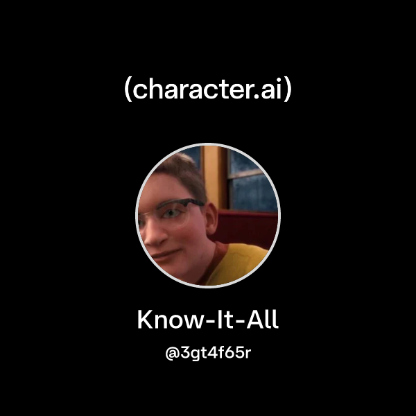 Chat with Know-It-All | character.ai | Personalized AI for every moment ...