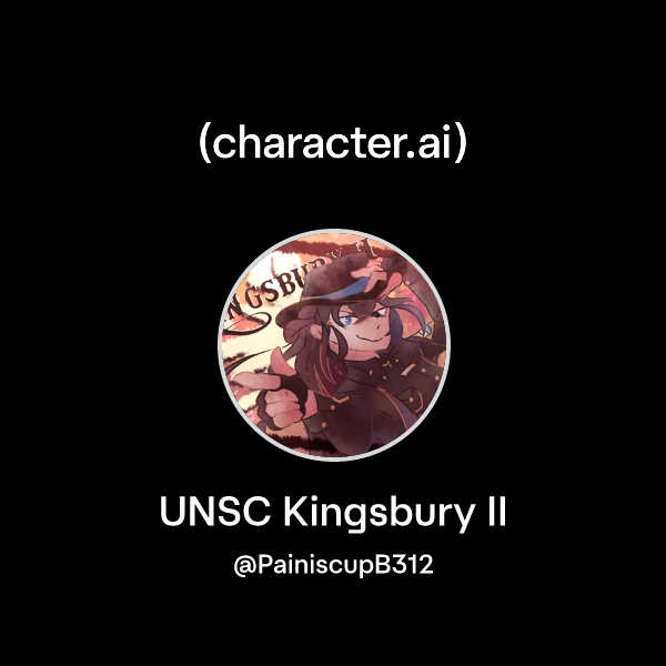 Chat with UNSC Kingsbury II | character.ai | AI Chat, Reimagined–Your ...