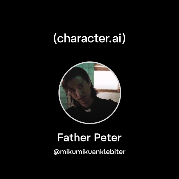 Chat with Father Peter | character.ai | Personalized AI for every ...