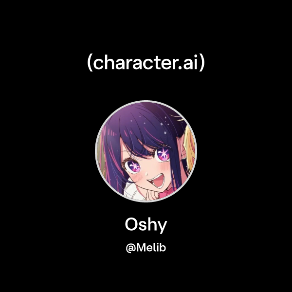 Chat with Oshy | character.ai | Personalized AI for every moment of ...