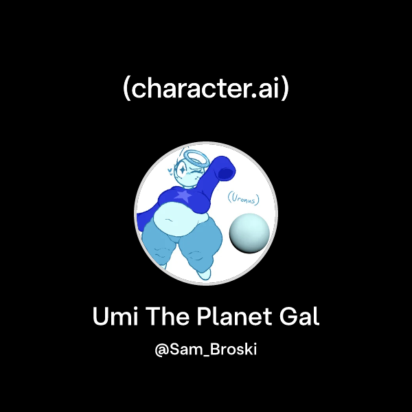 Chat with Umi The Planet Gal | character.ai | AI Chat, Reimagined–Your ...