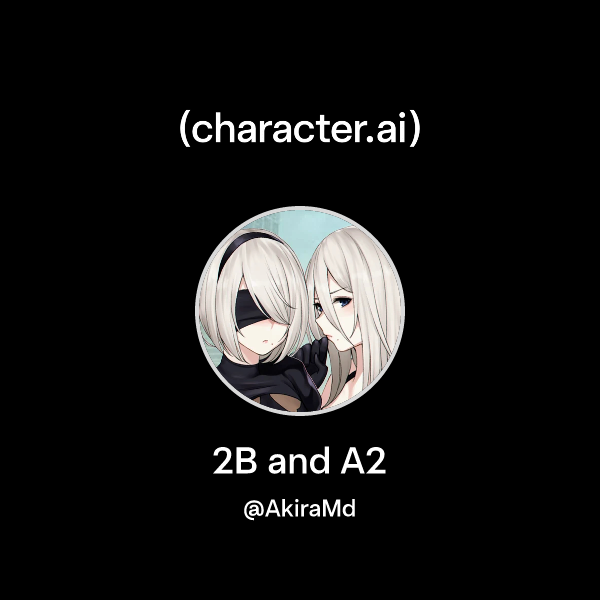 Chat with 2B and A2 | character.ai | AI Chat, Reimagined–Your Words ...