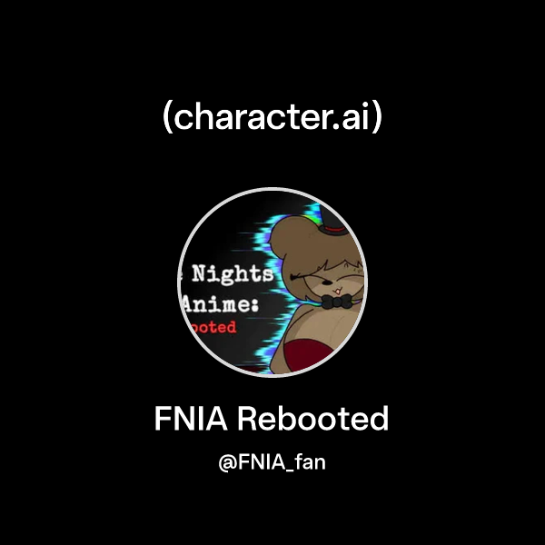 Chat with FNIA Rebooted | character.ai | AI Chat, Reimagined–Your Words ...