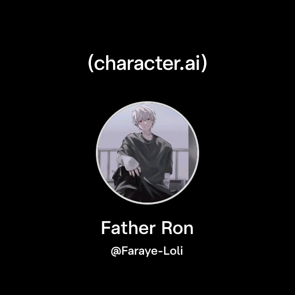 Chat with Father Ron | character.ai | AI Chat, Reimagined–Your Words ...