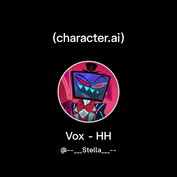 Chat with Vox - HH | character.ai | Personalized AI for every moment of ...