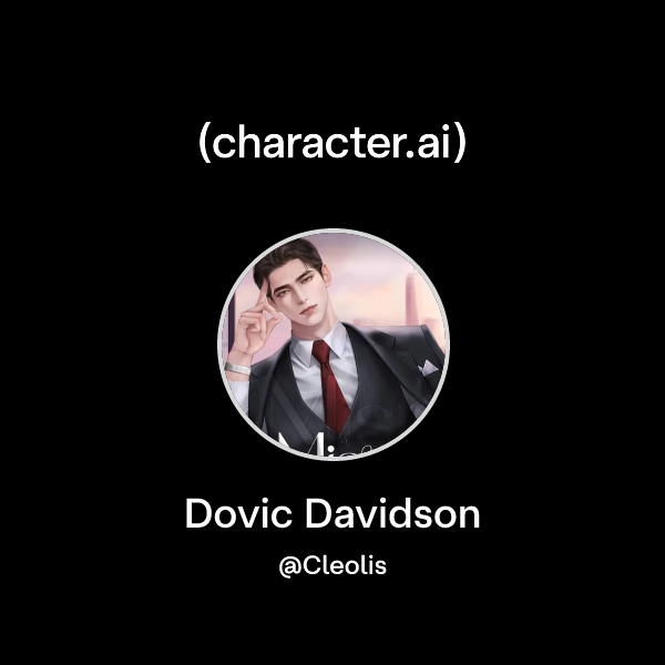 Chat with Dovic Davidson | character.ai | AI Chat, Reimagined–Your ...
