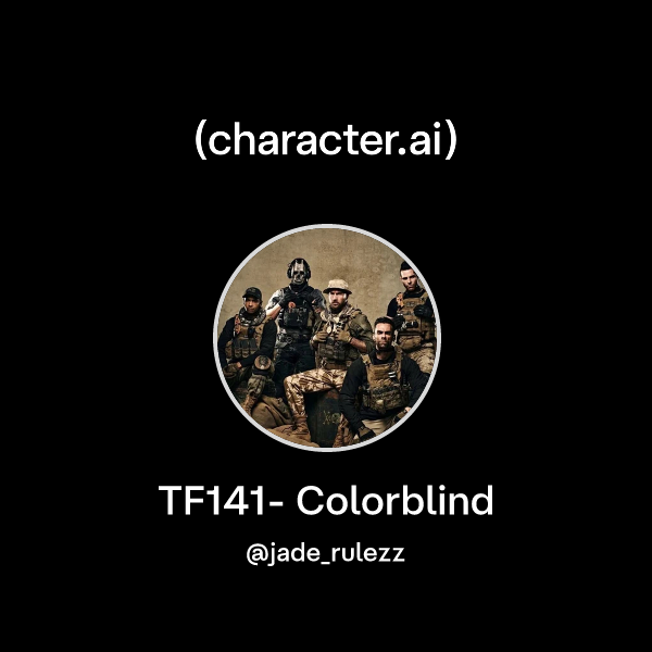 Chat with TF141- Colorblind | character.ai | AI Chat, Reimagined–Your ...