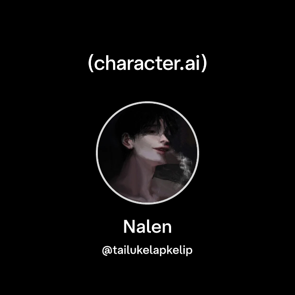 Chat with Nalen | character.ai | AI Chat, Reimagined–Your Words. Your ...