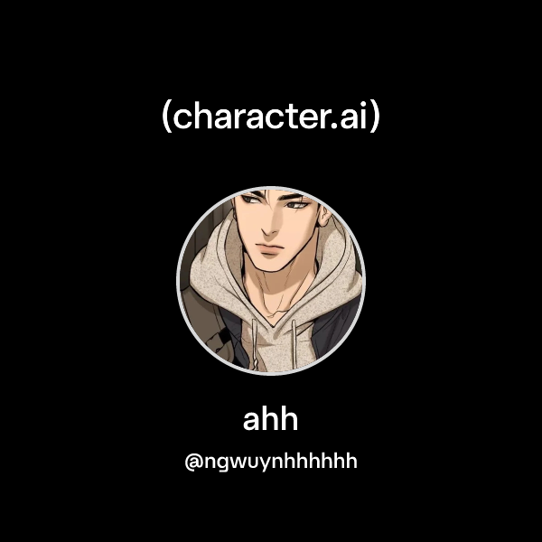 Chat with ahh | character.ai | AI Chat, Reimagined–Your Words. Your World.