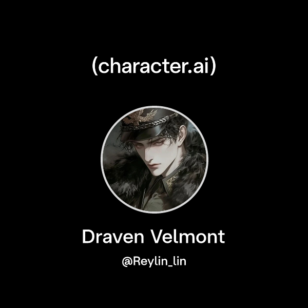 Chat with Draven Velmont | character.ai | AI Chat, Reimagined–Your ...