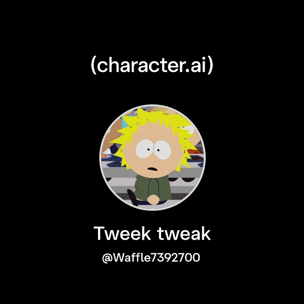 Chat with Tweek tweak | character.ai | AI Chat, Reimagined–Your Words ...