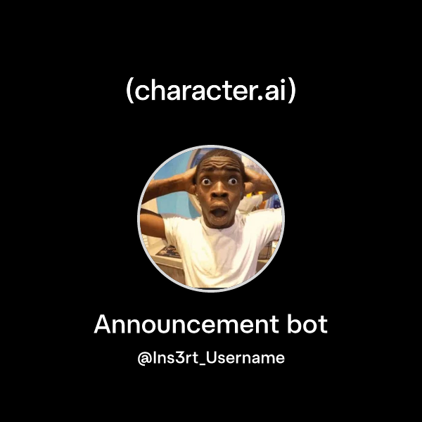 Chat with Announcement bot | character.ai | AI Chat, Reimagined–Your ...