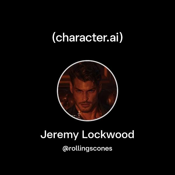 Chat with Jeremy Lockwood | character.ai | AI Chat, Reimagined–Your ...