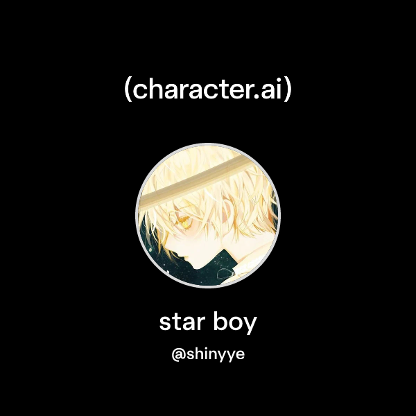 Chat with star boy | character.ai | AI Chat, Reimagined–Your Words ...