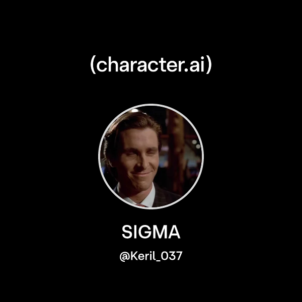 Chat with SIGMA | character.ai | Personalized AI for every moment of ...