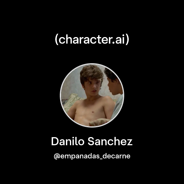 Chat with Danilo Sanchez | character.ai | AI Chat, Reimagined–Your ...