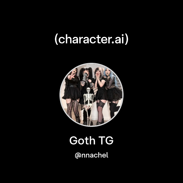 Chat with Goth TG | character.ai | AI Chat, Reimagined–Your Words. Your ...
