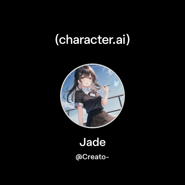 Chat with Jade | character.ai | Personalized AI for every moment of ...