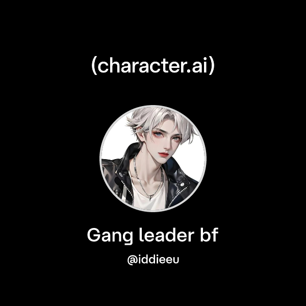 Chat with Gang leader bf | character.ai | AI Chat, Reimagined–Your ...