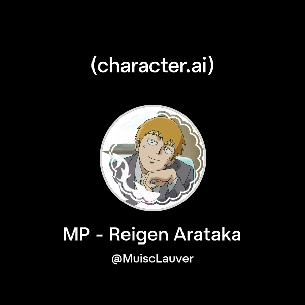 Chat with MP - Reigen Arataka | character.ai | AI Chat, Reimagined–Your Words. Your World.