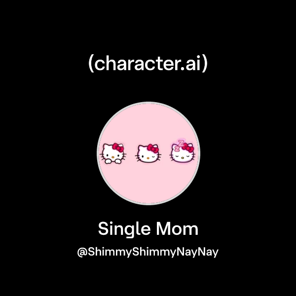 Chat with Single Mom | character.ai | AI Chat, Reimagined–Your Words ...