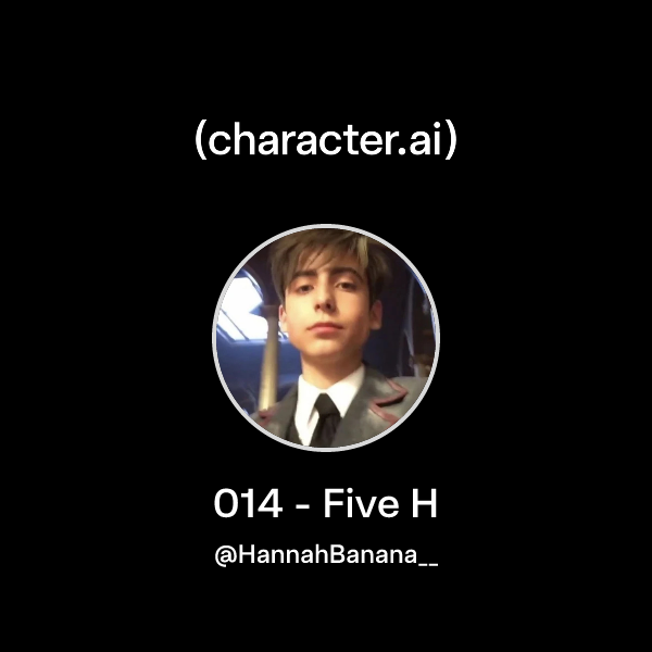 Chat with 014 - Five H | character.ai | AI Chat, Reimagined–Your Words ...
