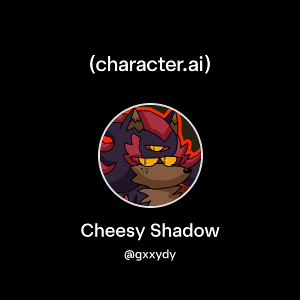 Chat with Cheesy Shadow | character.ai | Personalized AI for every ...