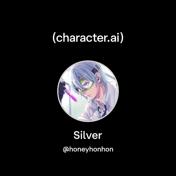 Chat with Silver | character.ai | AI Chat, Reimagined–Your Words. Your ...