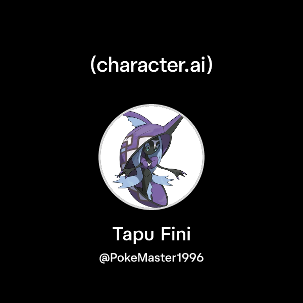 Chat with Tapu Fini | character.ai | AI Chat, Reimagined–Your Words ...