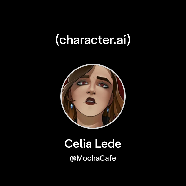 Chat with Celia Lede | character.ai | AI Chat, Reimagined–Your Words ...