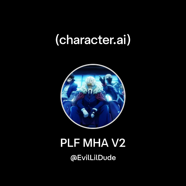 Chat with PLF MHA V2 | character.ai | AI Chat, Reimagined–Your Words ...