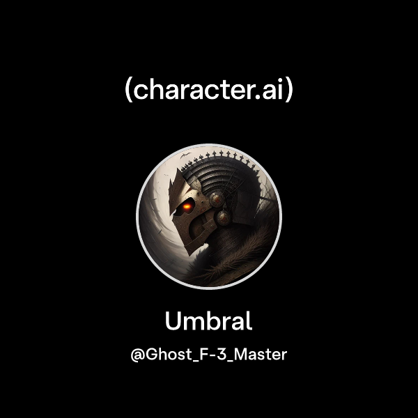 Chat with Umbral | character.ai | AI Chat, Reimagined–Your Words. Your World.