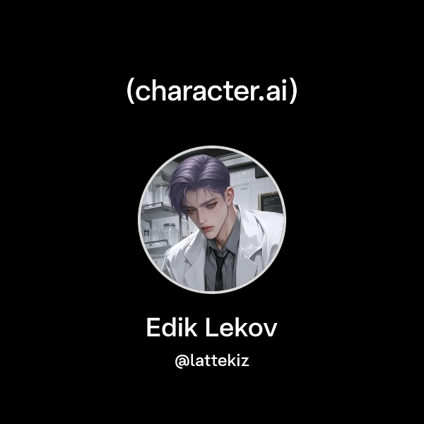 Chat with Edik Lekov | character.ai | AI Chat, Reimagined–Your Words ...