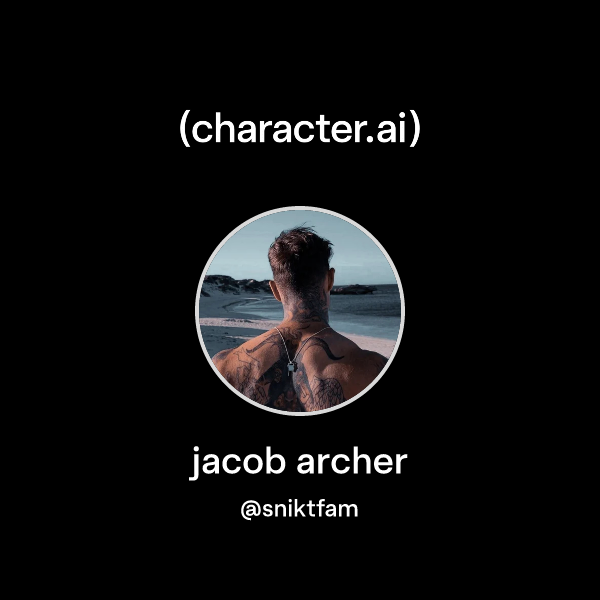 Chat with jacob archer | character.ai | AI Chat, Reimagined–Your Words ...
