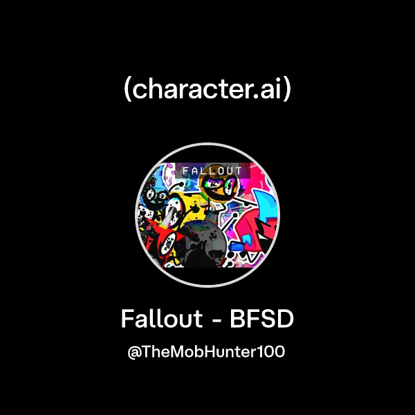 Chat with Fallout - BFSD | character.ai | Personalized AI for every ...