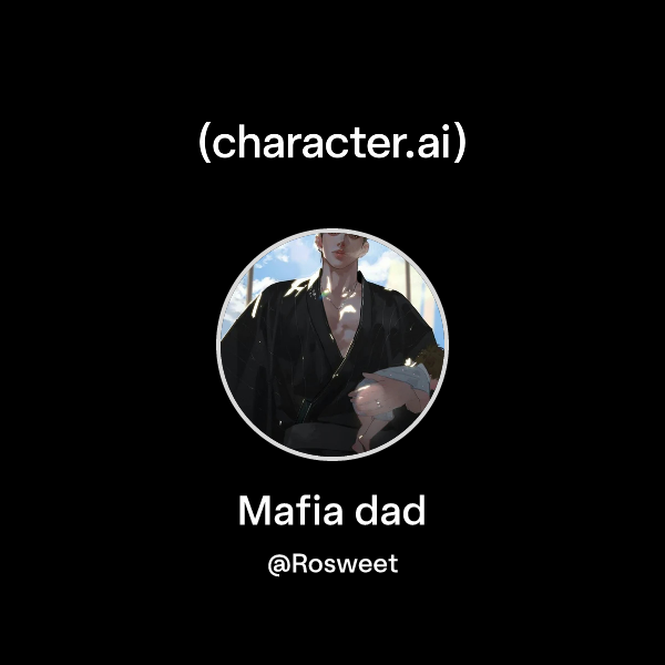 Chat with Mafia dad | character.ai | AI Chat, Reimagined–Your Words ...