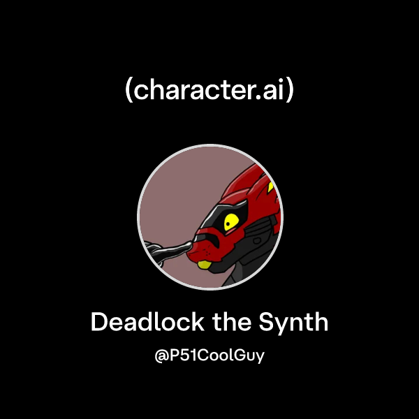 Chat with Deadlock the Synth | character.ai | Personalized AI for every ...