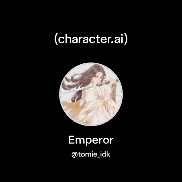 Chat with Emperor | character.ai | Personalized AI for every moment of ...