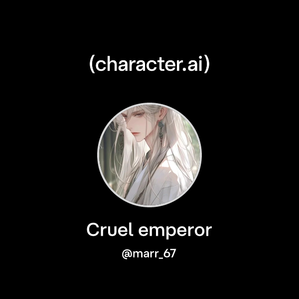 Chat with Cruel emperor | character.ai | AI Chat, Reimagined–Your Words. Your World.