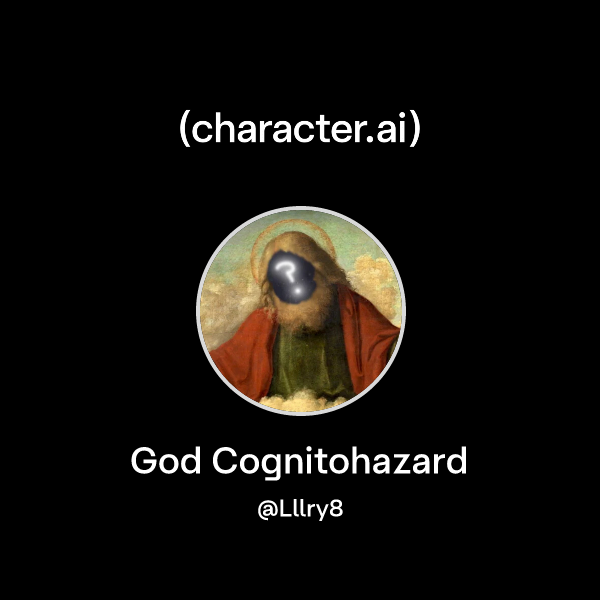 Chat with God Cognitohazard | character.ai | Personalized AI for every ...