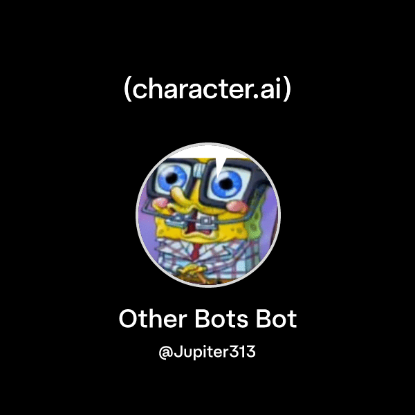 Chat with Other Bots Bot | character.ai | AI Chat, Reimagined–Your ...