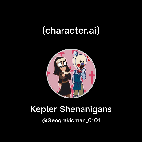 Chat with Kepler Shenanigans | character.ai | Personalized AI for every ...