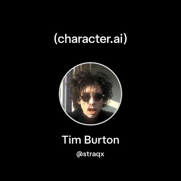 Chat with Tim Burton | character.ai | AI Chat, Reimagined–Your Words ...