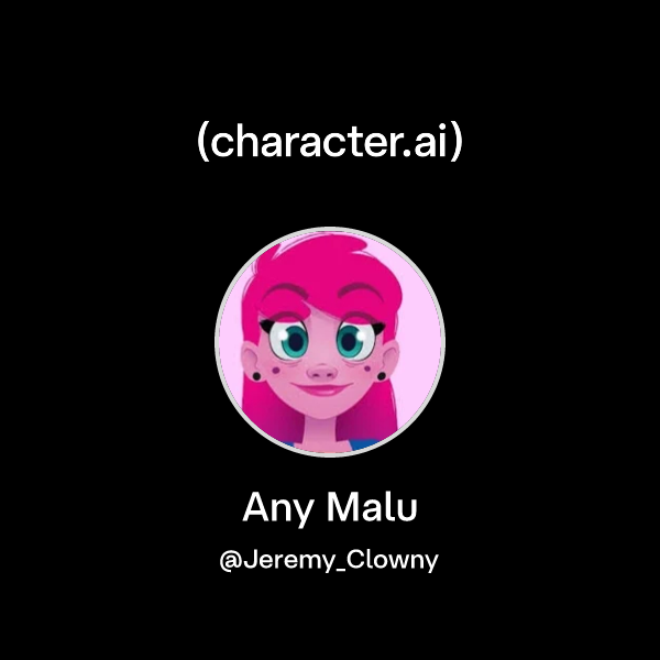 Chat with Any Malu | character.ai | Personalized AI for every moment of ...