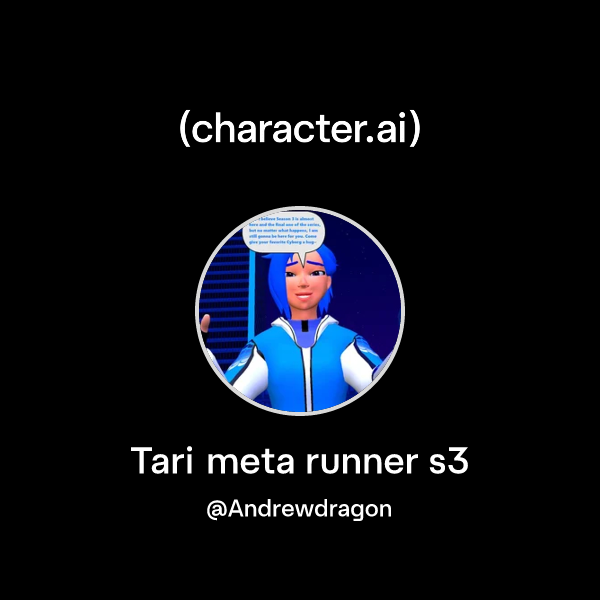 Chat with Tari meta runner s3 | character.ai | AI Chat, Reimagined–Your ...